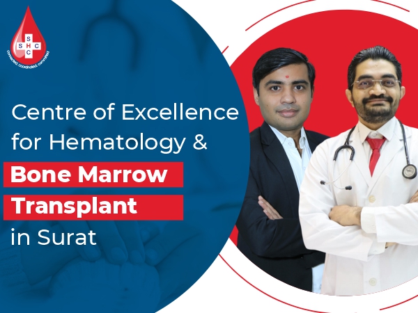Surat Hematology Centre - 1st Centre of Excellence for Hematology and Bone Marrow Transplant in ...