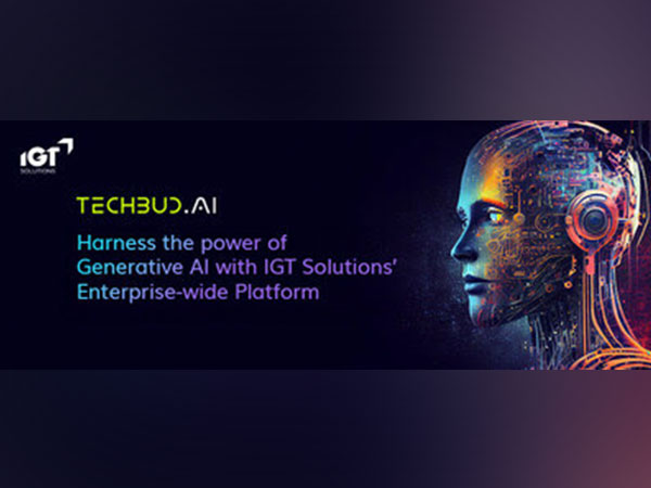IGT Solutions unleashes TechBud.AI, an enterprise-wide Generative AI ...