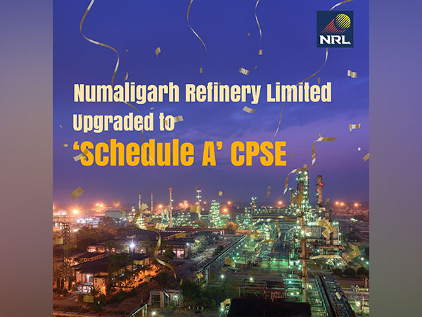 Numaligarh Refinery in Assam upgraded to 'Schedule A' category ...