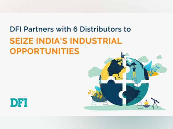 DFI Joins Forces with Six Distributors to Seize India's Industrial ...