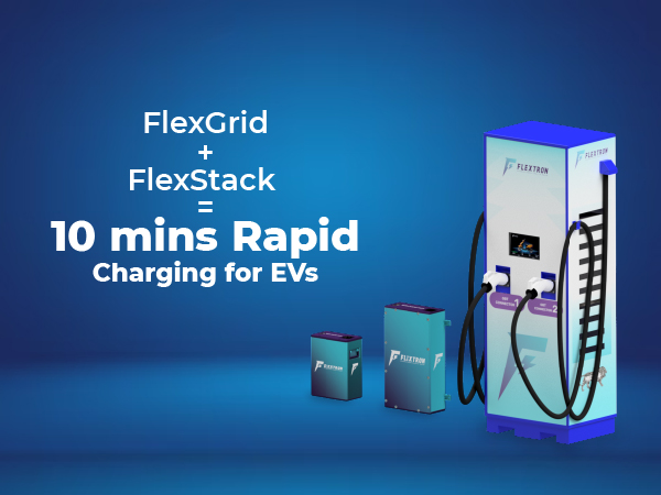 EV charging in 10 mins with Flextron's FlexGrid, India's first Battery ...