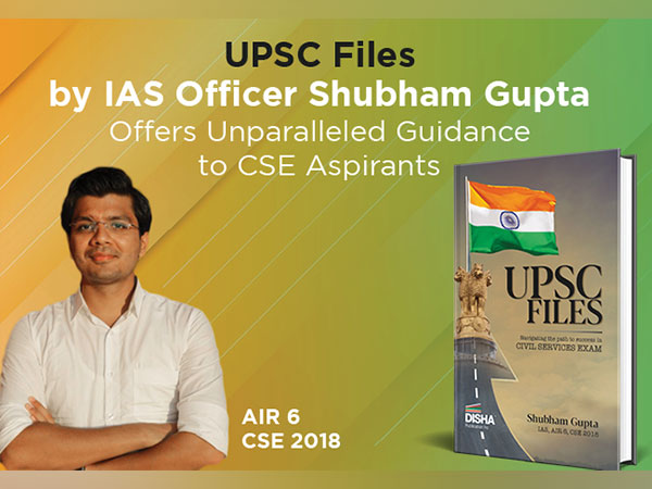 Disha's Book 'UPSC Files' by Shubham Gupta (IAS) Offers Unparalleled ...