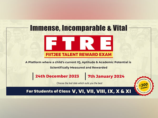 Discover the Path to Excellence: FIITJEE Talent Reward Exam (FTRE) To Evaluate and Foster the ...