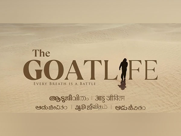 Prithviraj Sukumaran's survival adventure 'The Goat Life' to release on ...