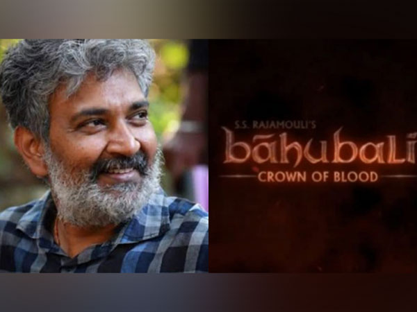 SS Rajamouli announces 'Baahubali Crown of Blood' animated series ...