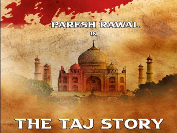 Paresh Rawal announces new film 'The Taj Story'