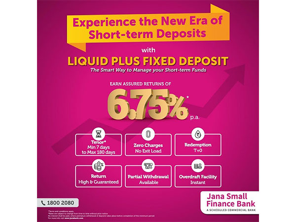 Jana Small Finance Bank Introduces "Liquid Plus Fixed Deposit": A Comprehensive Solution to ...