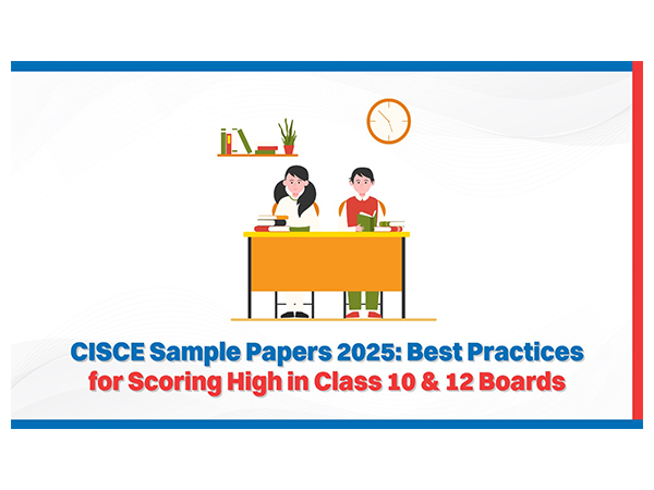 CISCE Sample Papers 2025: Best Practices for Scoring High in Class 10 ...
