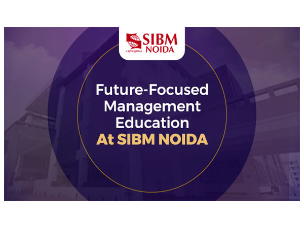 Pursue a Transformative MBA at SIBM NOIDA: Register for SNAP 2024 ...