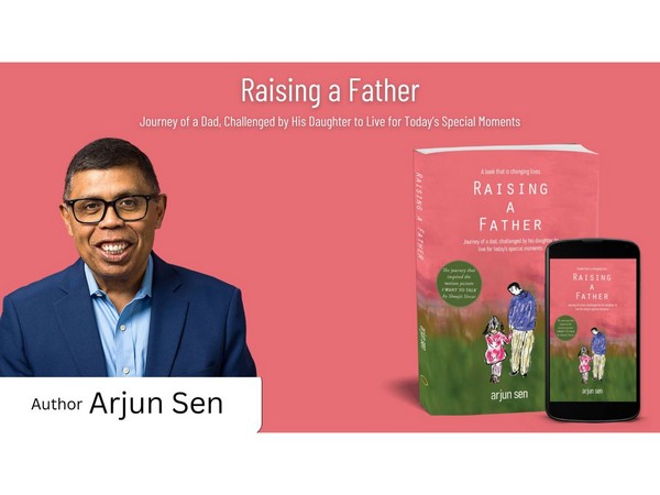 Arjun Sen's Book Raising A Father Celebrates Daughter Father Connection