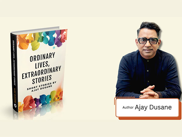 Ajay Dusane's Ordinary Lives, Extraordinary Stories: A Must-Read For ...