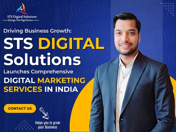 Driving Business Growth: STS Digital Solutions Launches Comprehensive Digital Marketing Services ...