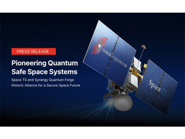 Pioneering Quantum-Safe Space Systems: Space TS and Synergy Quantum Forge Historic Alliance for ...