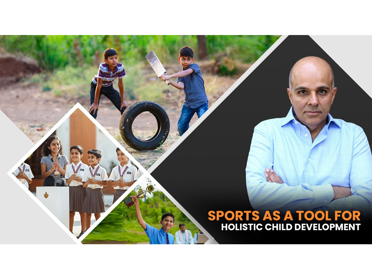 Ajay Hinduja on Sports as a Tool for Holistic Child Development