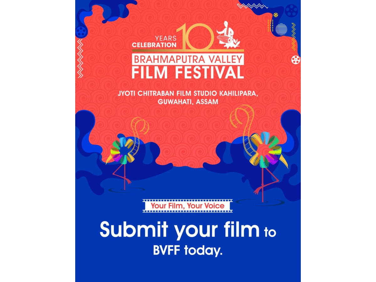 Film Submissions Open for 10th Edition of Brahmaputra Valley Film ...