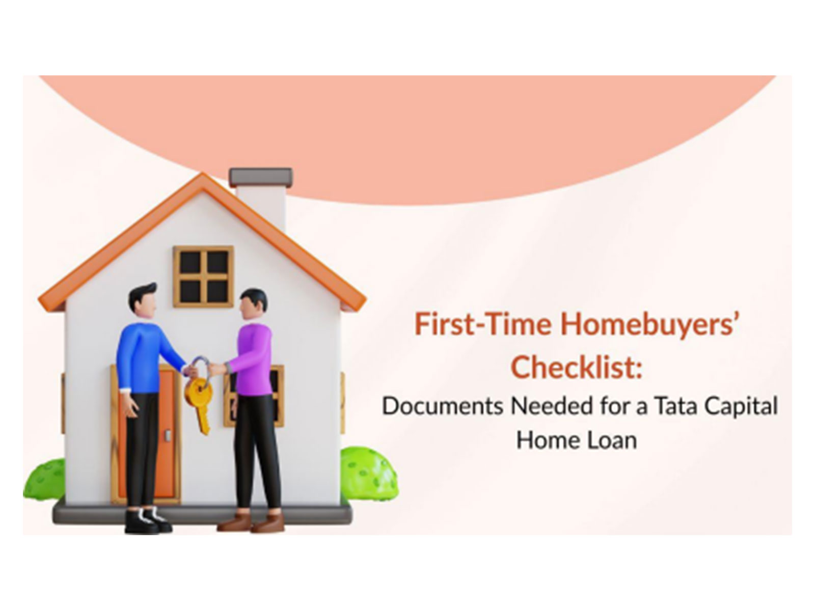 First-Time Homebuyers' Checklist: Documents Needed for a Tata Capital ...