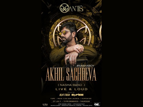 Nasha Boy- Akhil Sachdeva to perform at Mantis Dubai, DIFC
