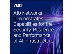 A10 Networks Demonstrates Capabilities for the Security, Resilience and ...
