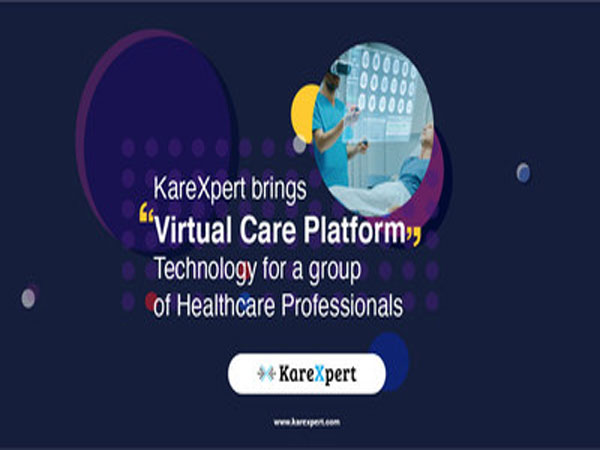 KareXpert brings 'Virtual Care Platform' technology for a group of ...